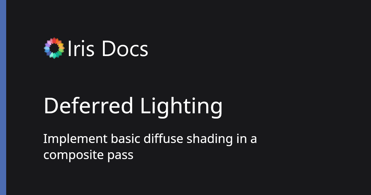 Deferred Lighting | Iris Docs